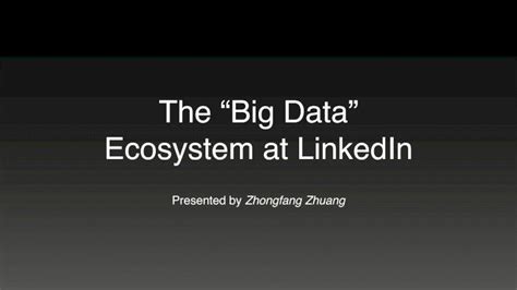 Pdf The Bigdata Ecosystem At Linkedin€¦ · • Based On The Paper “the