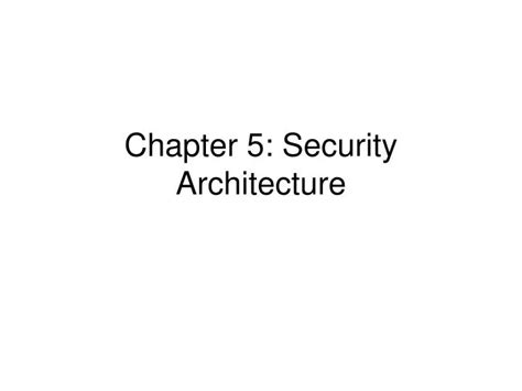 PPT Chapter Security Architecture PowerPoint Presentation Free Download ID
