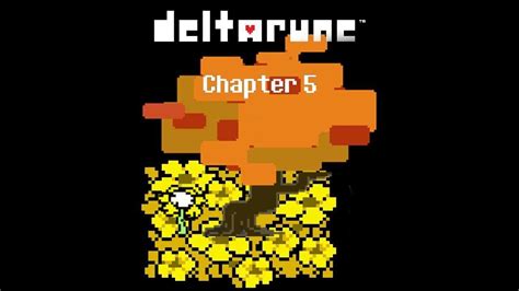 Deltarune Chapter 5 Ust Floral Forest Youtube