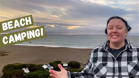 Beach Camping At Wrights Beach Sonoma Coast California Youtube