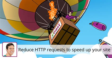 how to reduce requests to speed up your wordpress site yoast