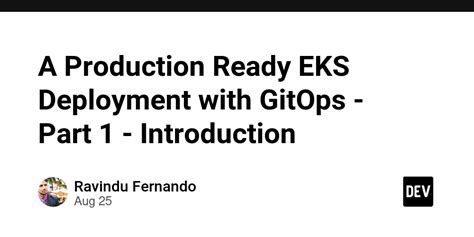 A Production Ready Eks Deployment With Gitops Part 1 Introduction