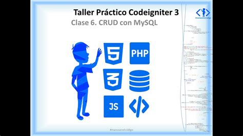 Clase 6 Taller Práctico De Codeigniter Crud Con Mysql Youtube