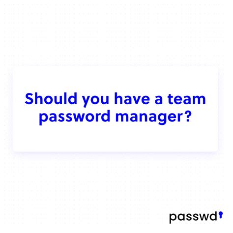 Passwd On Linkedin Why Do You Need A Team Password Manager Passwd