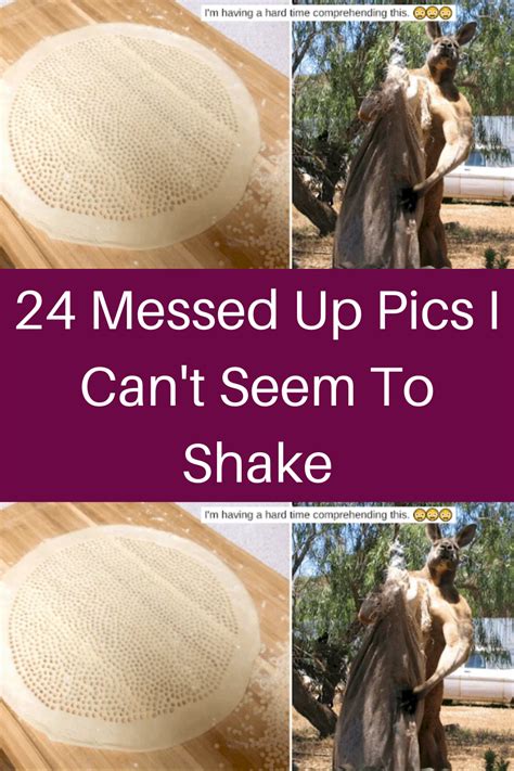 24 Messed Up Pics I Can T Seem To Shake Artofit