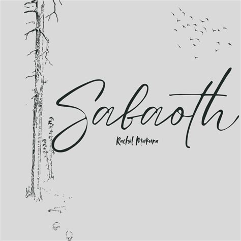 Sabaoth Rachel Mukuna Song Lyrics Music Videos And Concerts