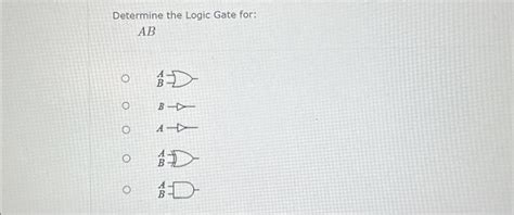 Solved Determine The Logic Gate For AB BABB B Chegg Com