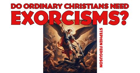 Do Ordinary Christians Need Exorcisms Adventist Today