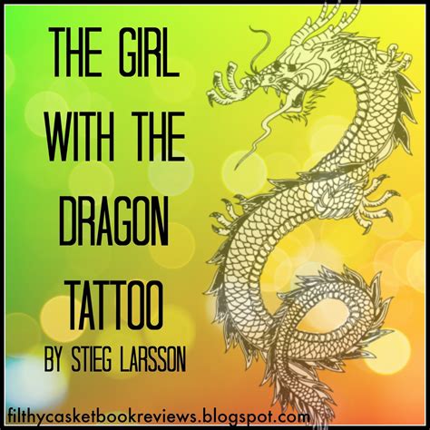Filthy Casket Book Reviews The Girl With The Dragon Tattoo
