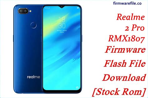 Realme 2 Pro Rmx1807 Firmware Flash File Download Stock Rom