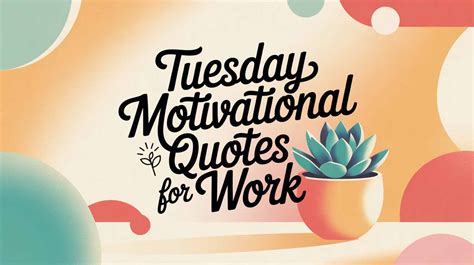 50 Tuesday Motivational Quotes For Work To Inspire