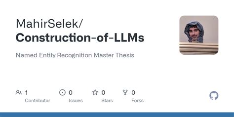 Github Mahirselekconstruction Of Llms Named Entity Recognition