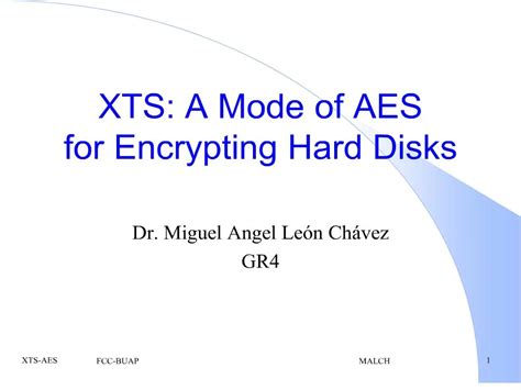 PPT XTS A Mode Of AES For Encrypting Hard Disks PowerPoint Presentation ID