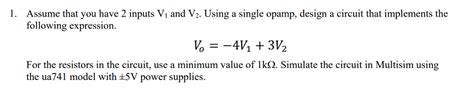 Solved Assume That You Have 2 Inputs V1 And V2 Using A