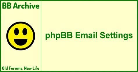 Phpbb Email Settings A Comprehensive Guide For Forums
