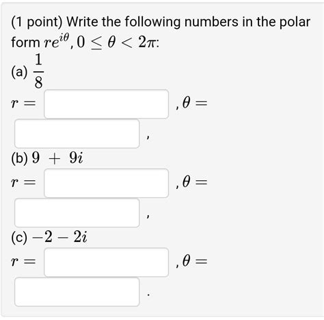 Solved Point Write The Following Numbers In The Polar Chegg