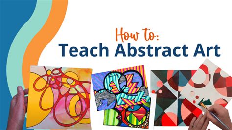 How To Teach Abstract Art 3 Fun Art Lesson Ideas Inside Out Art Teacher