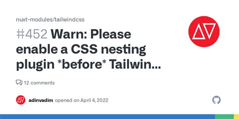 Warn Please Enable A Css Nesting Plugin Before Tailwind In Your Configuration With Nuxt 3