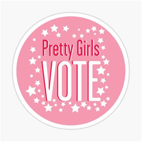 Pretty Girls Vote Sticker For Sale By Bridgebee Redbubble