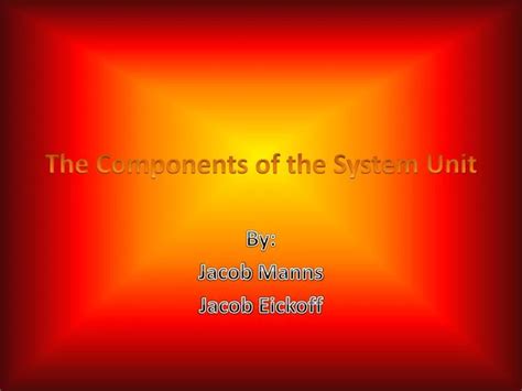 PPT The Components Of The System Unit PowerPoint Presentation Free Download ID