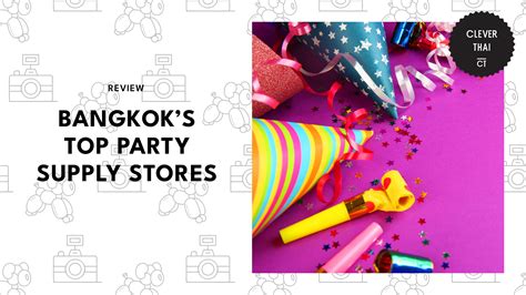 The 5 Best Shops For Party Supplies In Bangkok 2026