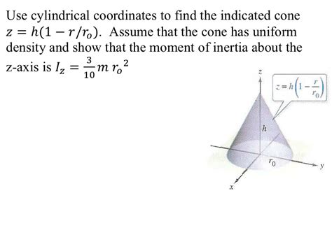 Solved Use Cylindrical Coordinates To Find The Indicated