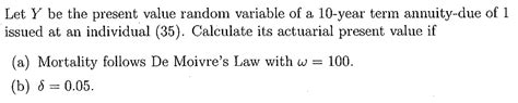 solved let y be the present value random variable of a