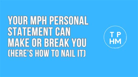 Your Mph Personal Statement Can Make Or Break You Heres How To Nail