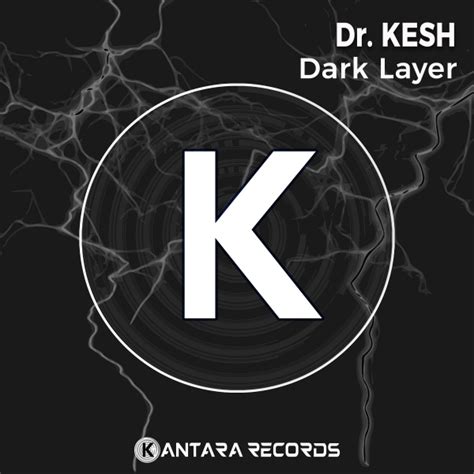 Knt071 Dr Kesh Dark Layer Jaywork Music