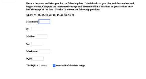 Solved Draw A Box And Whisker Plot For The Following Data Chegg