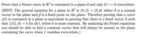 Solved Prove That A Frenet Curve In R3 Is Contained In A
