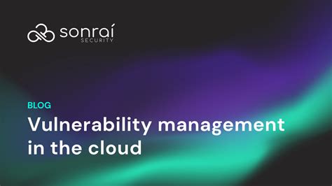 Vulnerability Management In The Cloud