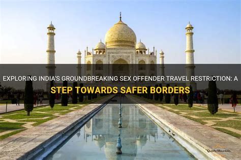 Exploring Indias Groundbreaking Sex Offender Travel Restriction A