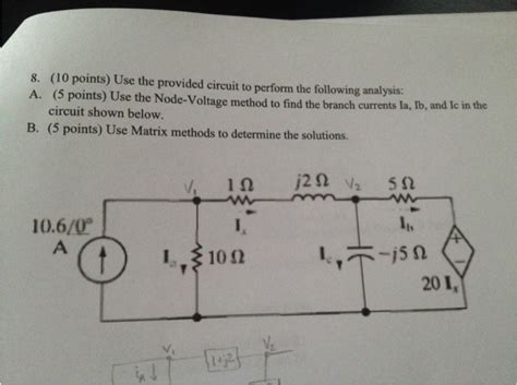 Solved A Use The Node Analysis Method To Find The Branch