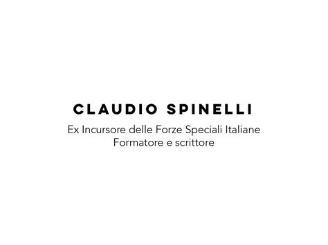 Claudio Spinelli Incursore Formatore Scrittore