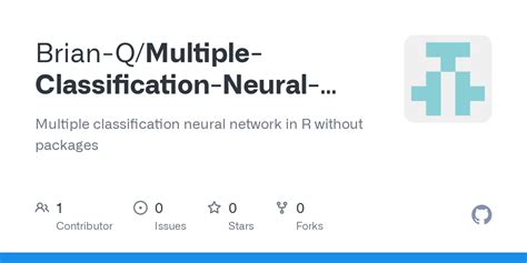 GitHub Brian Q Multiple Classification Neural Network In R Without Packages Multiple