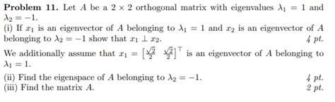 Solved Problem Let A Be A X Orthogonal Matrix With Chegg Com