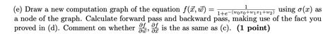 E Draw A New Computation Graph Of The Equation Chegg