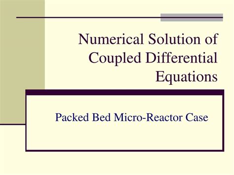 Ppt Numerical Solution Of Coupled Differential Equations Powerpoint