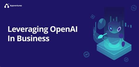 Integrating The Openai Api Into Business App 5 Step Guide