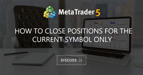 How To Close Positions For The Current Symbol Only Trading Positions