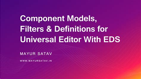 Component Models Filters And Definitions For Universal Editor With Eds