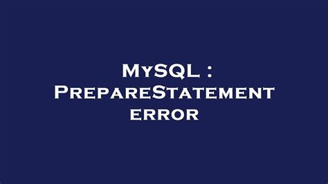Mysql Preparestatement Error Youtube