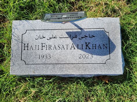 Haji Firasat Ali Khan 1933 2023 Find A Grave Memorial