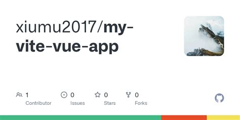 GitHub Xiumu My Vite Vue App
