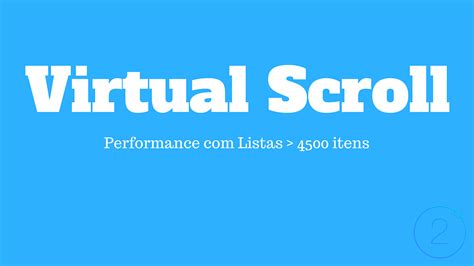 Virtual Scroll — Performance Em Listas Com Muitos Itens 4500 Ionic 2 By Vinicius Zilli