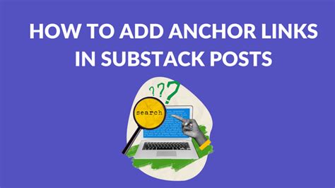 How To Add Anchor Links In Substack Posts Substack Course