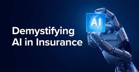 Demystifying AI In Insurance