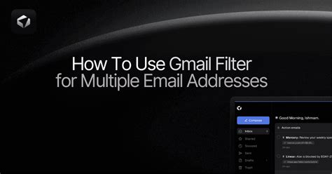 How To Use Gmail Filter Multiple Email Addresses And Ai Email Filtering Guide Ultra