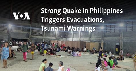 Philippines Lifts Tsunami Alert After Magnitude 7 4 Earthquake